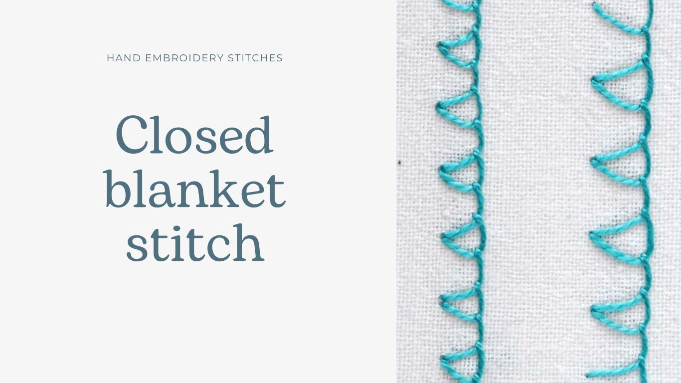Closed Blanket Stitch: Library of Hand Embroidery Stitches